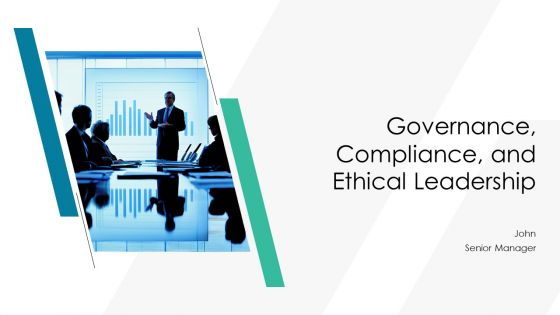 Governance Compliance And Ethical Leadership PPT Presentation AT