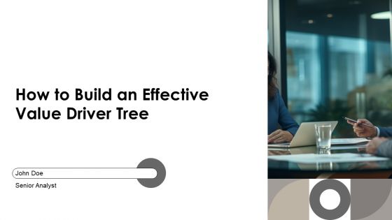 How To Build An Effective Value Driver Tree PPT Sample AT