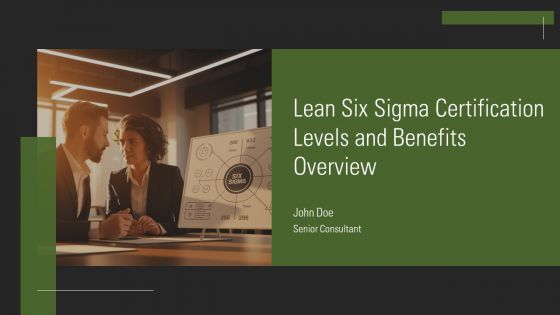 Lean Six Sigma Certification Levels And Benefits Overview PPT Example AT