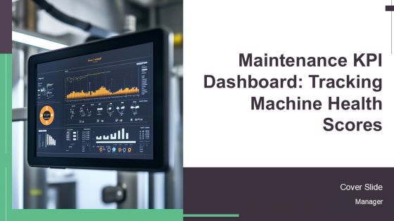 Maintenance KPI Dashboard Tracking Machine Health Scores PPT Slides AT
