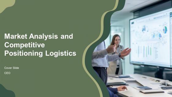 Market Analysis And Competitive Positioning Logistics PPT Outline AT
