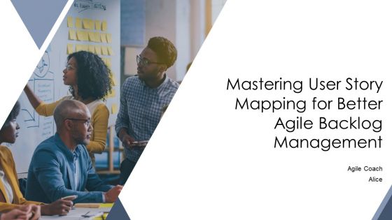 Mastering User Story Mapping For Better Agile Backlog Management PPT ...