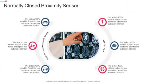 Normally Closed Proximity Sensor PowerPoint Presentation and Slides | SlideTeam