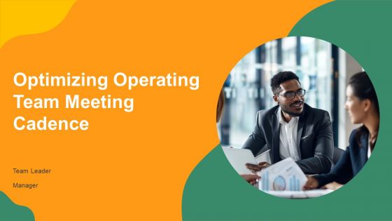 Optimizing Operating Team Meeting Cadence PPT Structure AT