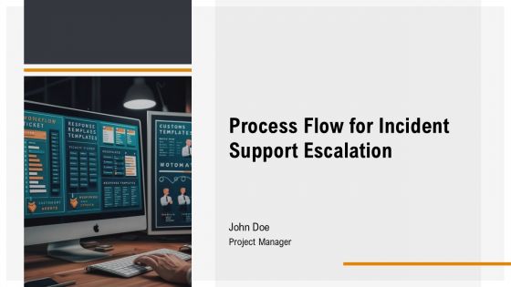 Process Flow For Incident Support Escalation PPT Sample AT