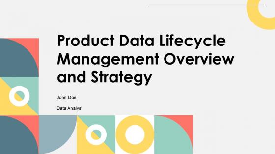 Product Data Lifecycle Management Overview And Strategy Ppt Outline Acp Ppt Sample