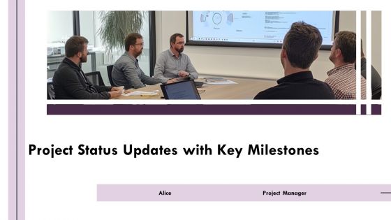 Project Status Updates With Key Milestones PPT Presentation AT