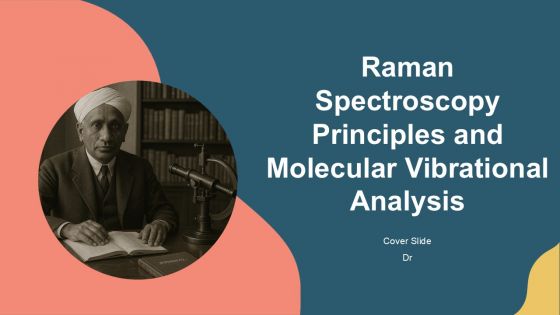 Raman Spectroscopy Principles And Molecular Vibrational Analysis PPT ...