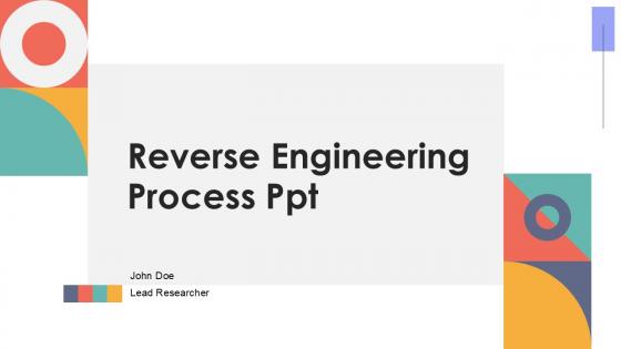 Reverse Engineering Process PPT PowerPoint ACP PPT PowerPoint