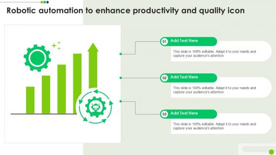 Robotic Automation To Enhance Productivity And Quality Icon Ppt