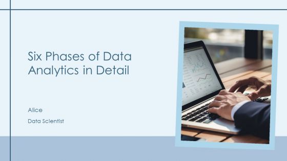 Six Phases Of Data Analytics In Detail PPT Sample AT
