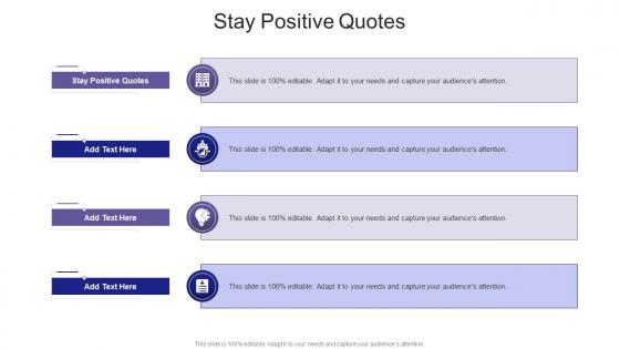 Stay Positive Quotes In Powerpoint And Google Slides Cpb PPT Slide