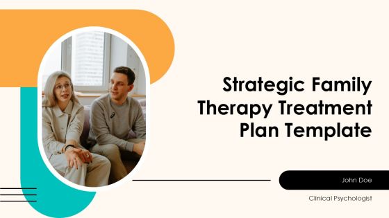 Strategic Family Therapy Treatment Plan Template PPT Example ACP