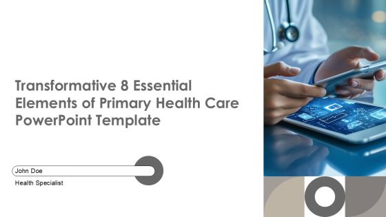Transformative 8 Essential Elements Of Primary Health Care PowerPoint ...