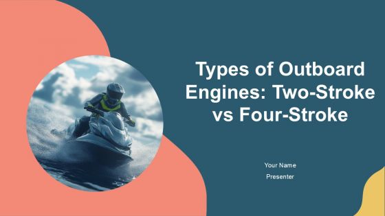 Outboard Engine Types PowerPoint Presentation and Slides PPT Sample ...