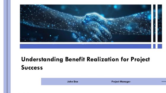Understanding Benefit Realization For Project Success PPT Template ACP