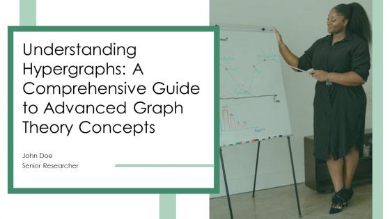 Understanding Hypergraphs A Comprehensive Guide To Advanced Graph Theory Concepts PPT PowerPoint ...
