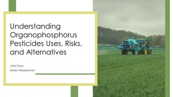 Understanding Organophosphorus Pesticides Uses Risks And Alternatives ...