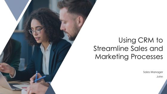 Using CRM To Streamline Sales And Marketing Processes PPT Outline AT