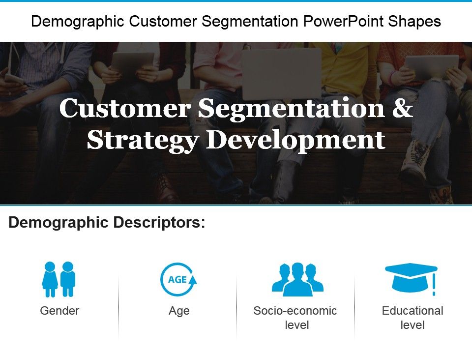 Demographic Customer Segmentation Powerpoint Shapes Powerpoint Slide Images Ppt Design